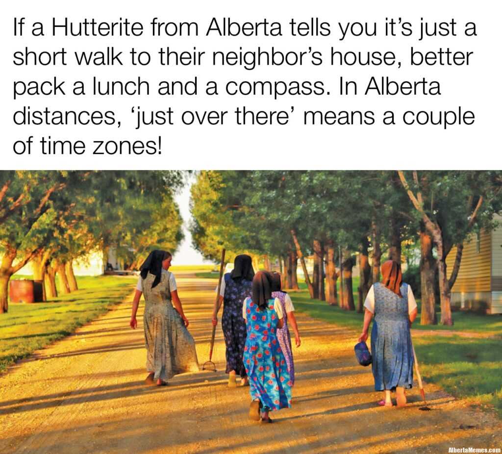 Alberta Hutterite Have Their Own Distance GPS meme - Alberta Memes