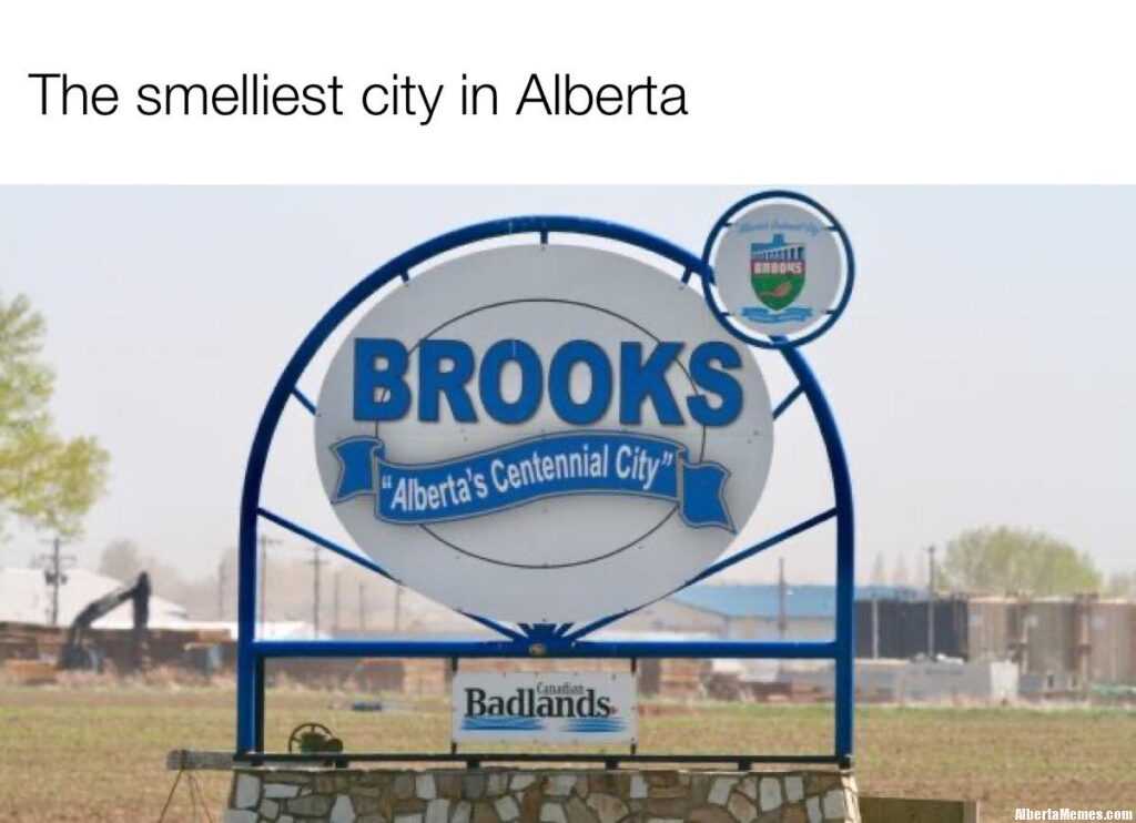 The Smelliest City in Alberta Known as Brooks Alberta meme - Alberta Memes