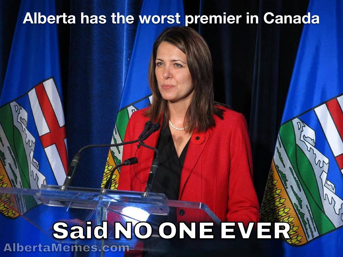Alberta’s Premier: The Best There Ever Was? meme - Alberta Memes