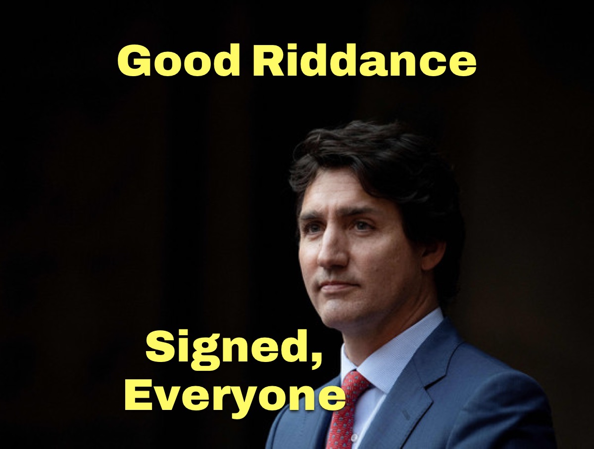 Good Riddance Justin Trudeau meme - Alberta Memes